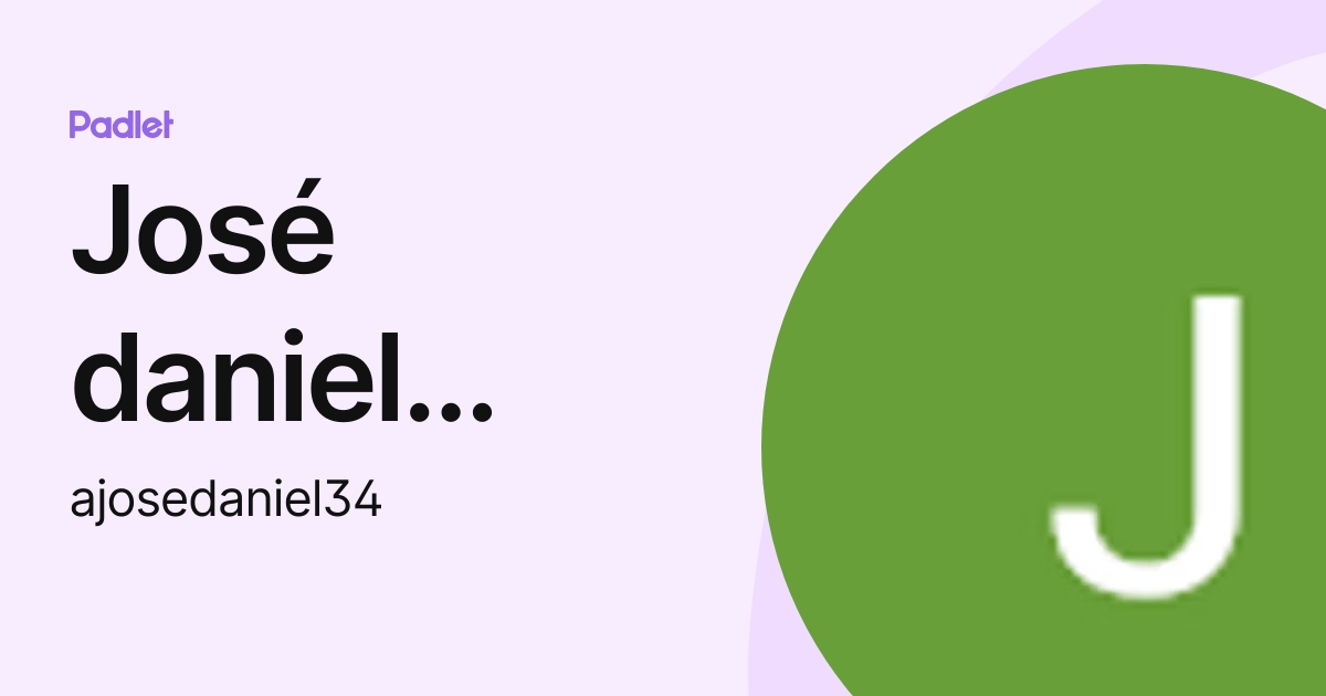 José daniel Álvarez Urieta (ajosedaniel34) profile | Padlet