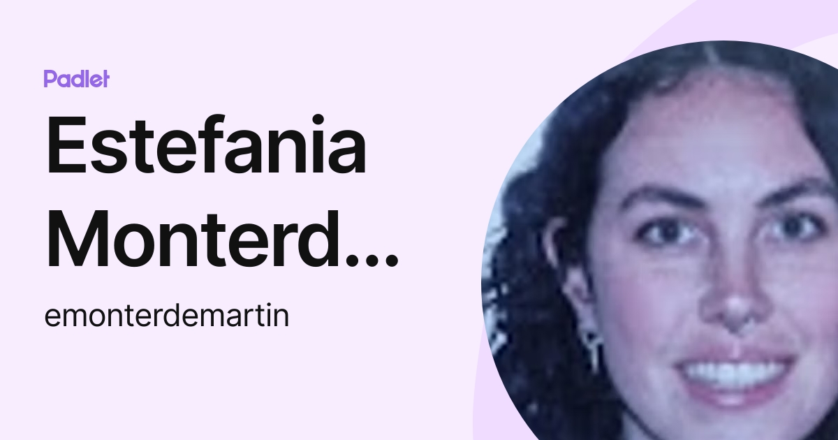 Estefania Monterde Martin (emonterdemartin) profile | Padlet