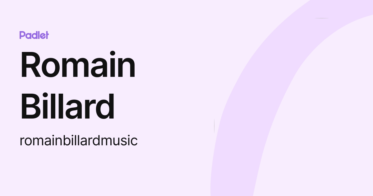 Profil de Romain Billard (romainbillardmusic) | Padlet