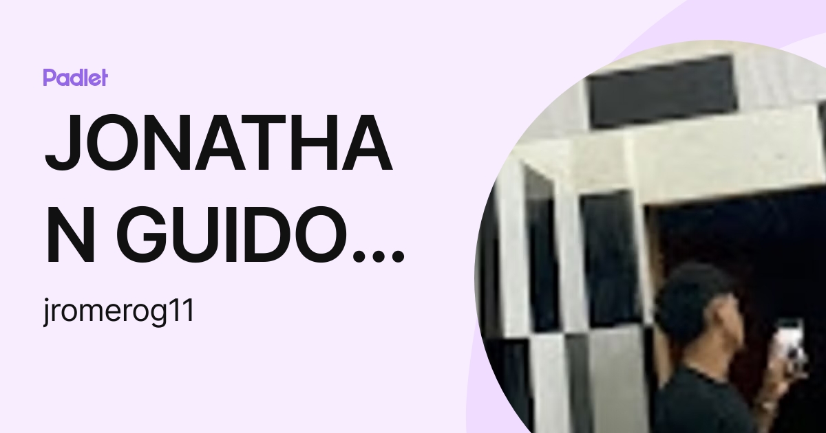 JONATHAN GUIDO ROMERO GARCIA (jromerog11) profile | Padlet