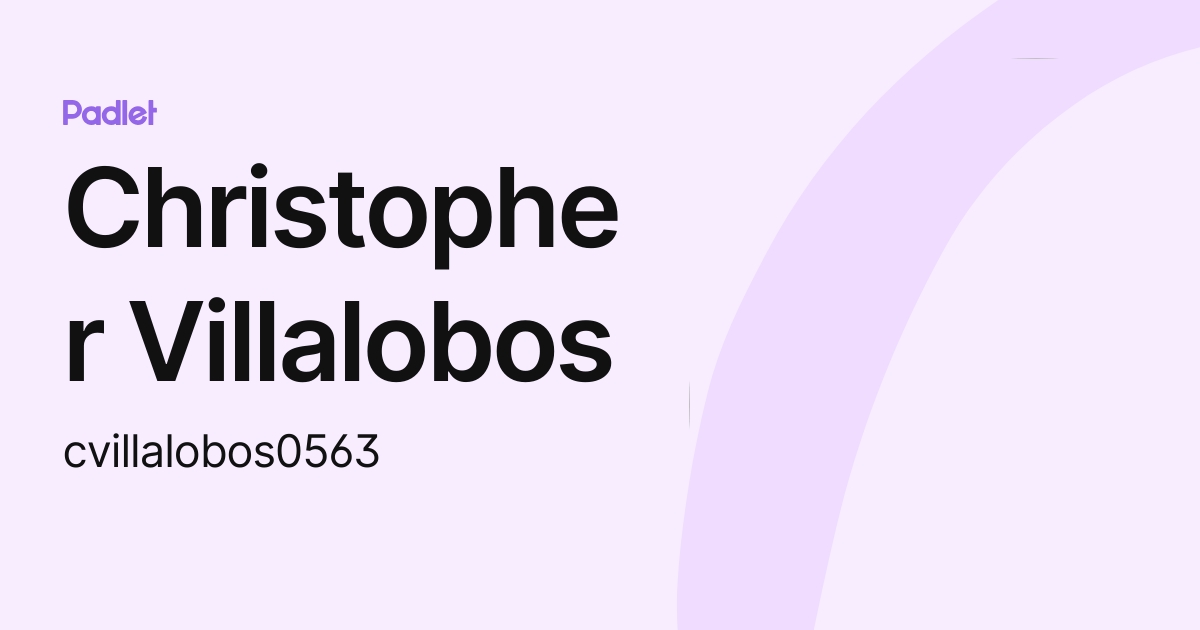 Christopher Villalobos (cvillalobos0563) profile | Padlet