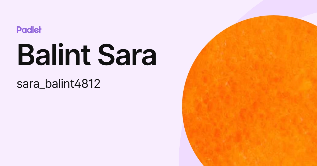 Balint Sara (sara_balint4812) profile | Padlet