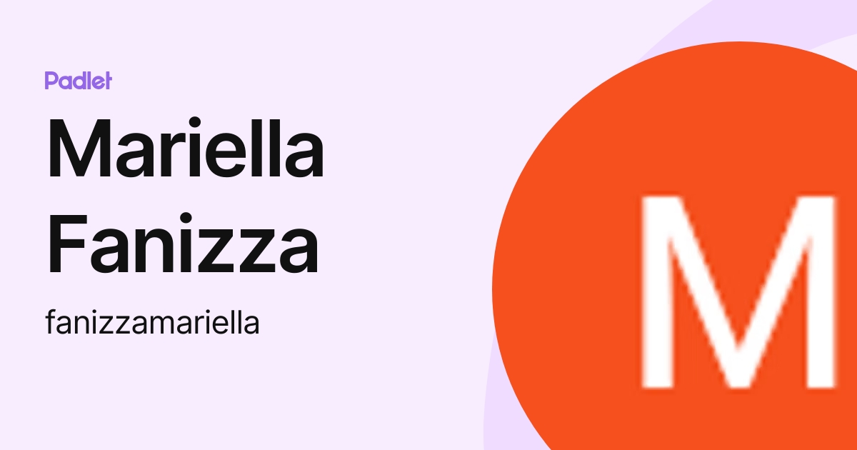 Mariella Fanizza (fanizzamariella) profile | Padlet