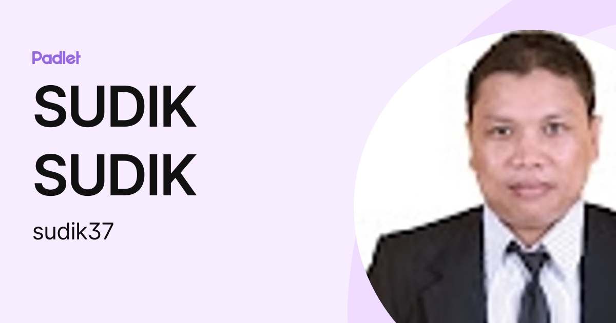 SUDIK SUDIK (sudik37) profile | Padlet