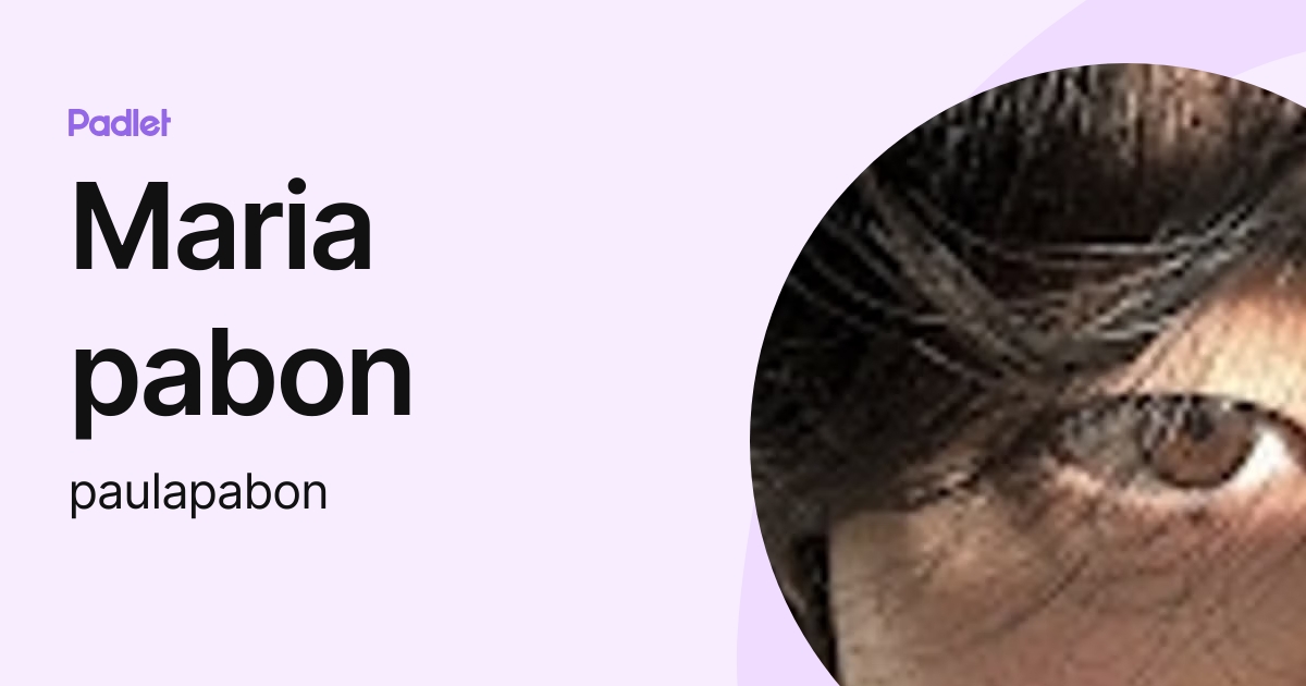 Maria pabon (paulapabon) profile | Padlet