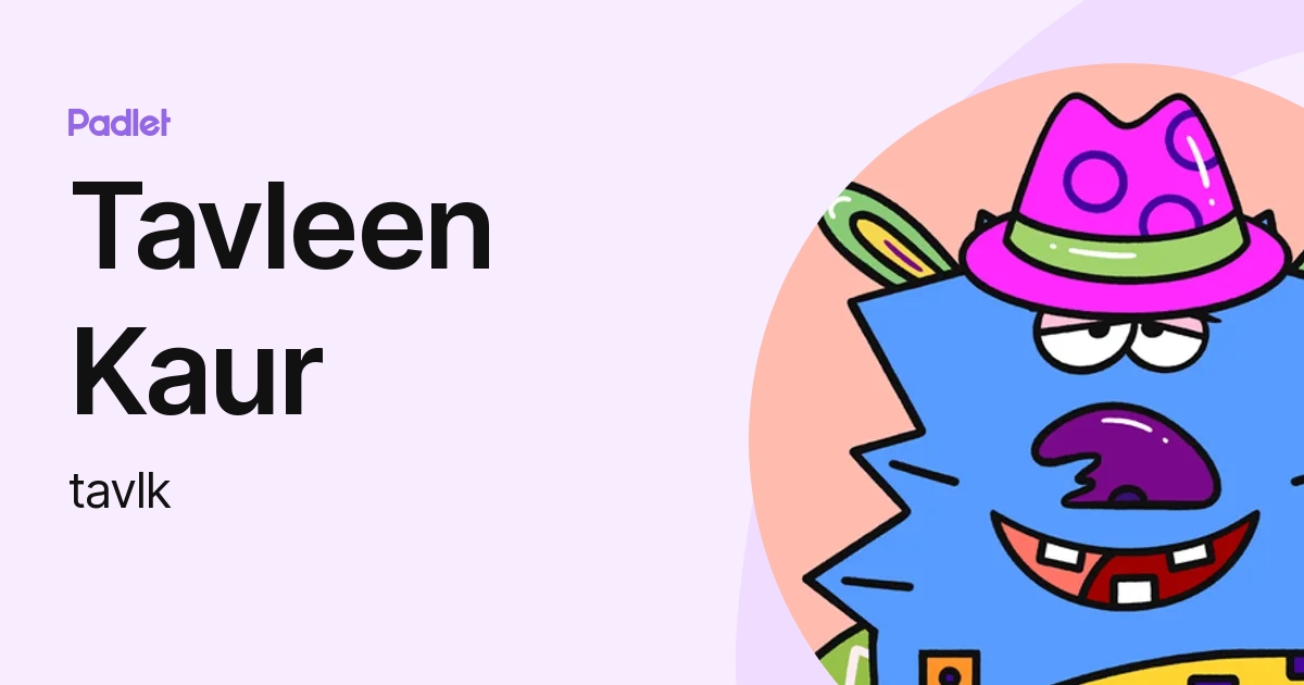 Tavleen Kaur (tavlk) profile | Padlet