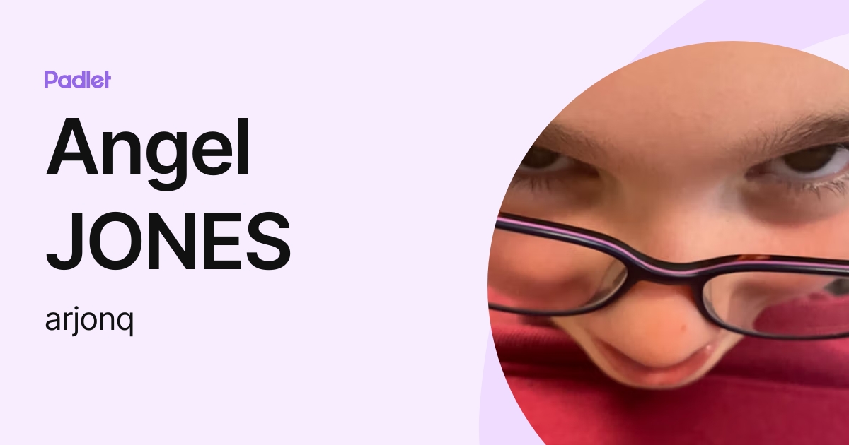 Angel JONES (arjonq) profile | Padlet