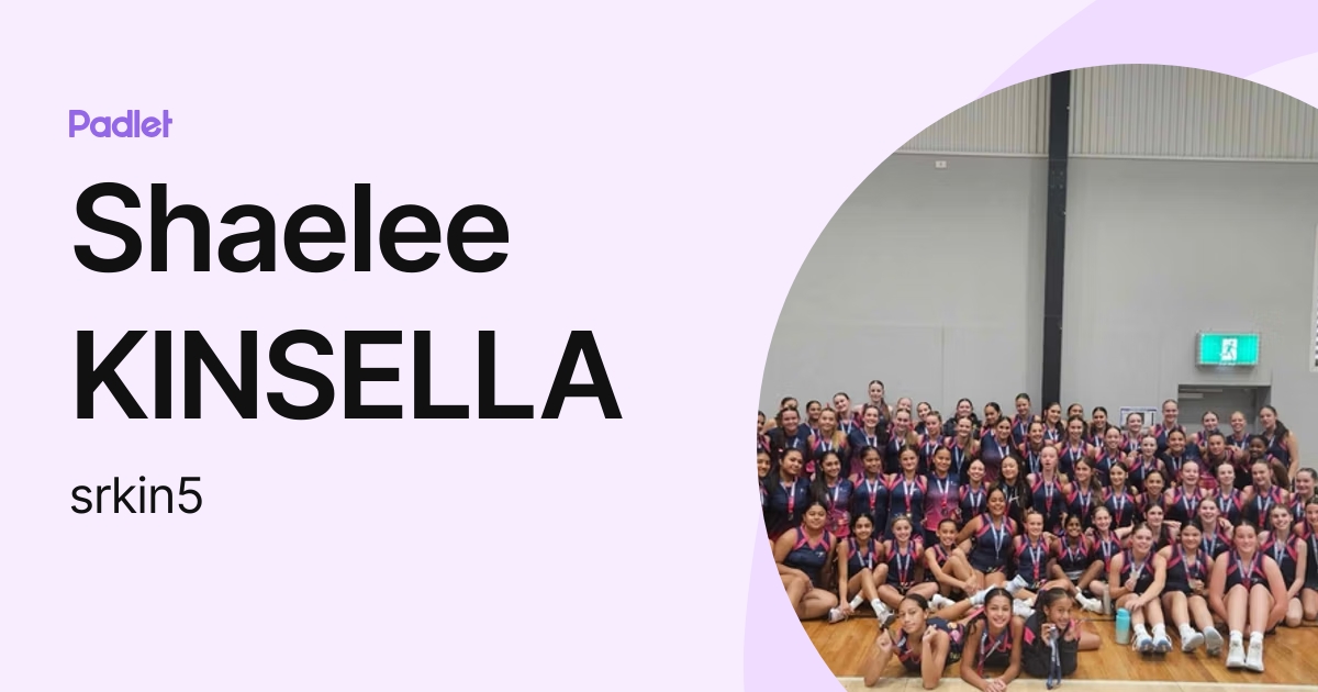 Shaelee KINSELLA (srkin5) profile | Padlet