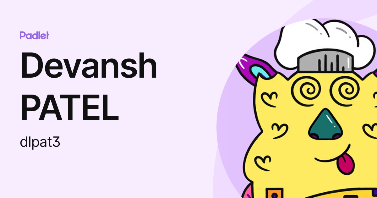 Devansh PATEL (dlpat3) profile | Padlet