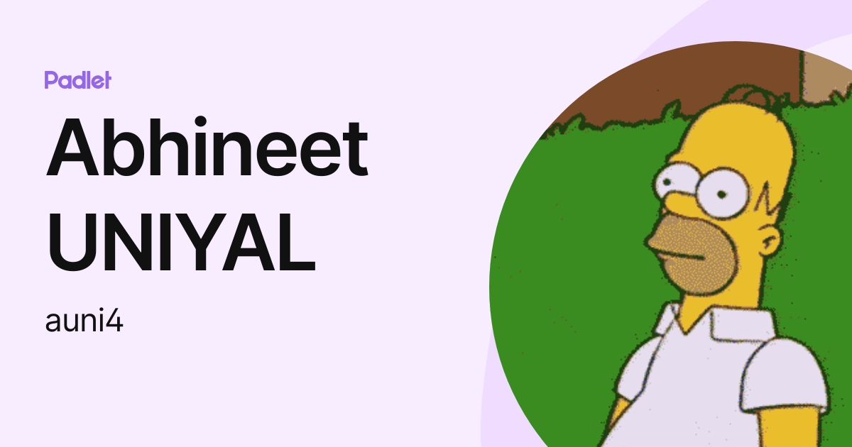 Abhineet UNIYAL (auni4) profile | Padlet
