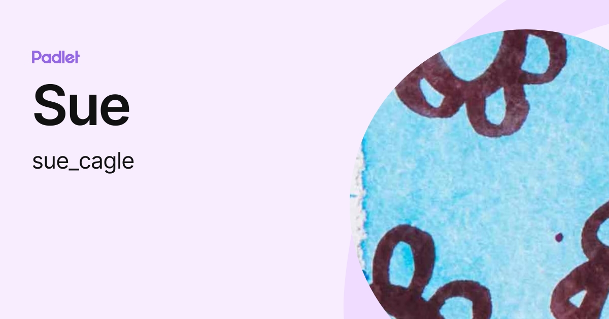 Sue (sue_cagle) profile | Padlet