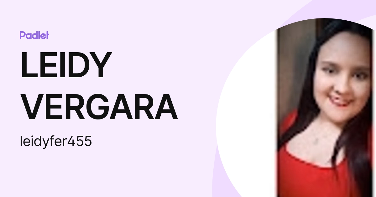 LEIDY VERGARA (leidyfer455) profile | Padlet