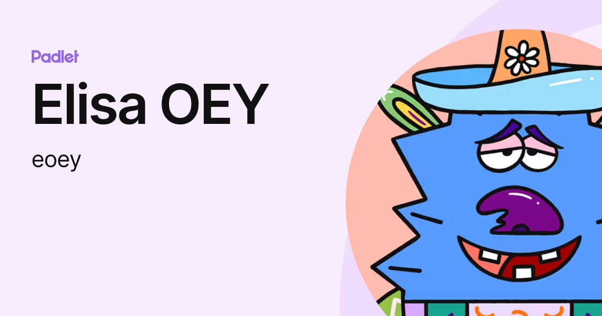 Elisa OEY (eoey) profile | Padlet