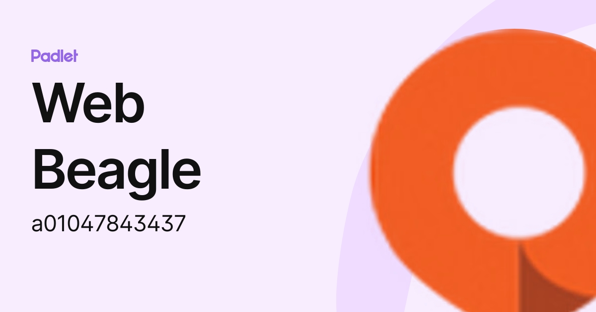 Web Beagle (a01047843437) profile | Padlet