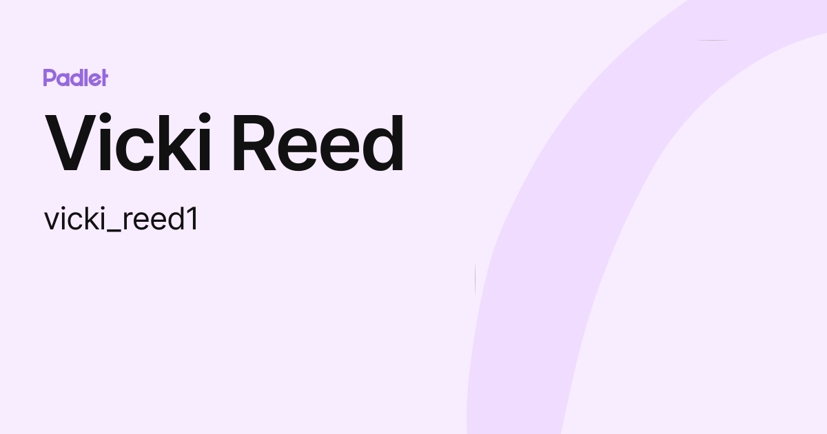 Vicki Reed (vicki_reed1) profile | Padlet