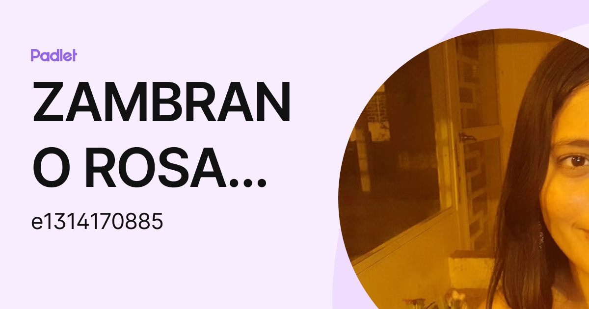 ZAMBRANO ROSADO MELANIE NARCISA (e1314170885) profile | Padlet