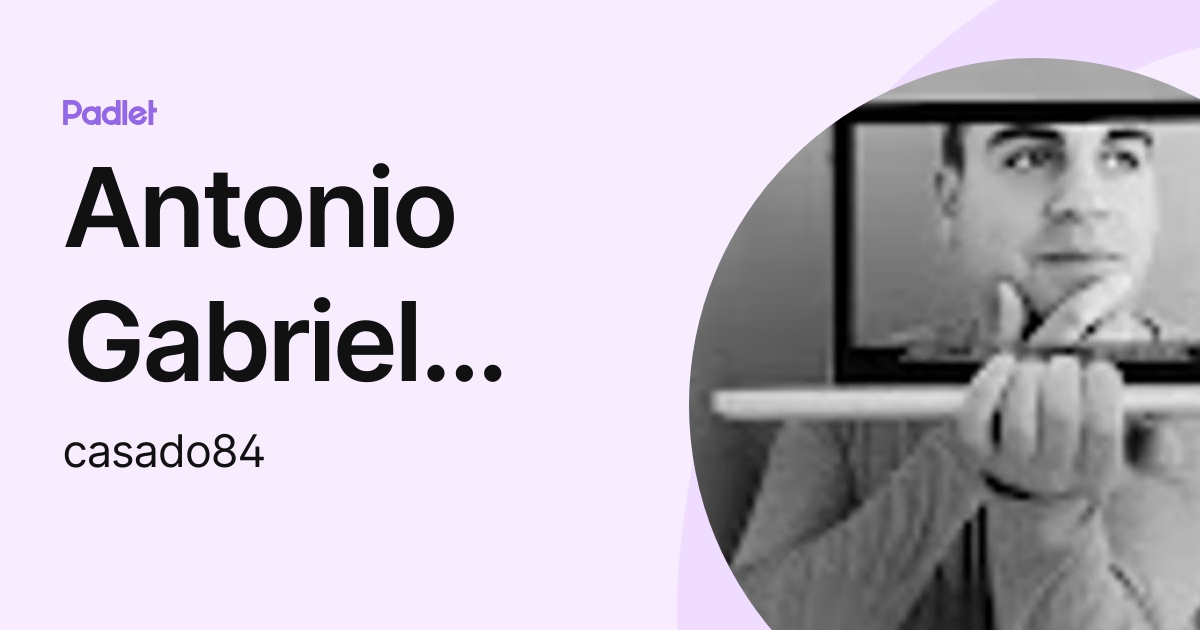 Antonio Gabriel González (casado84) profile | Padlet