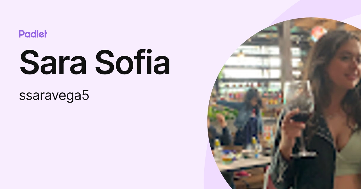 Sara Sofia (ssaravega5) profile | Padlet