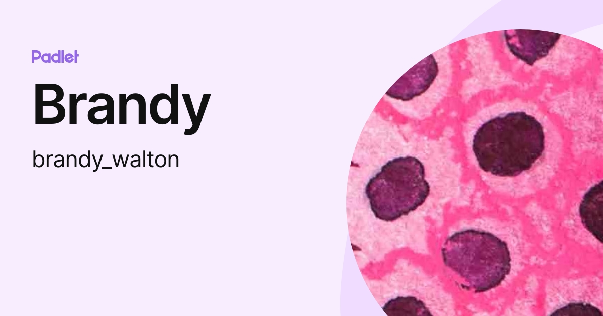 Brandy Brandy Walton Profile Padlet
