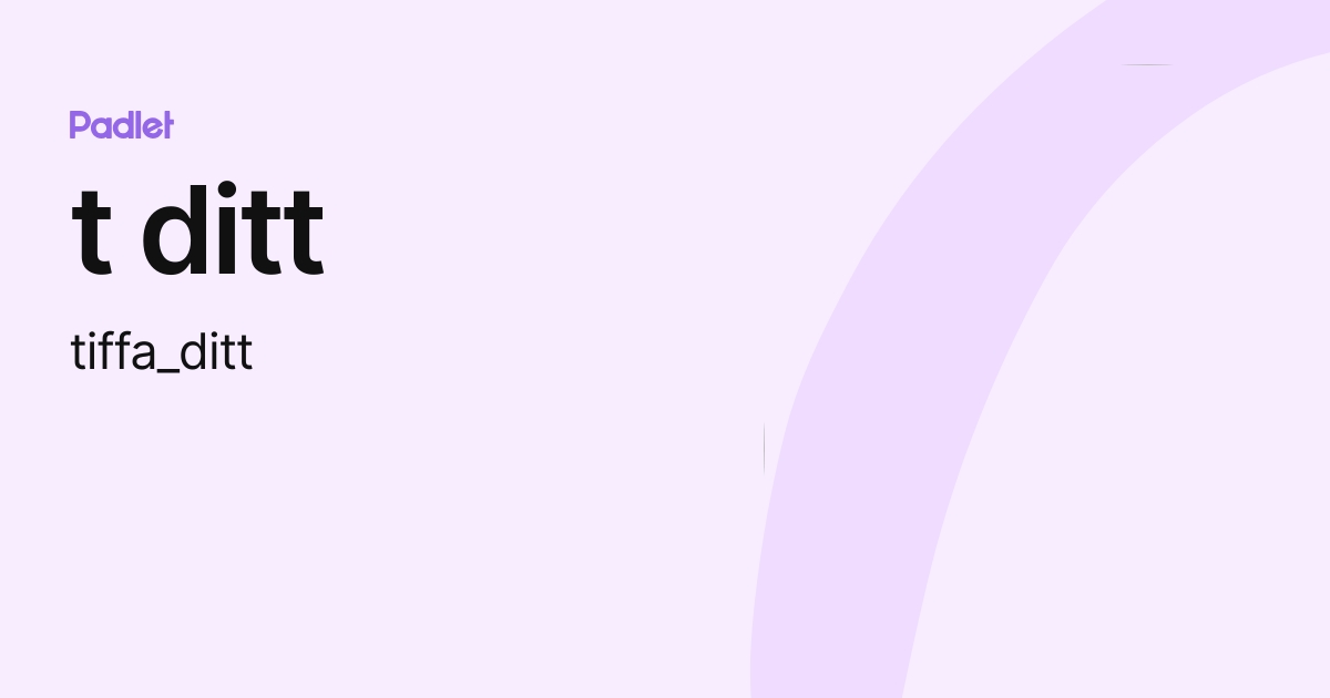 t ditt (tiffa_ditt) profile | Padlet