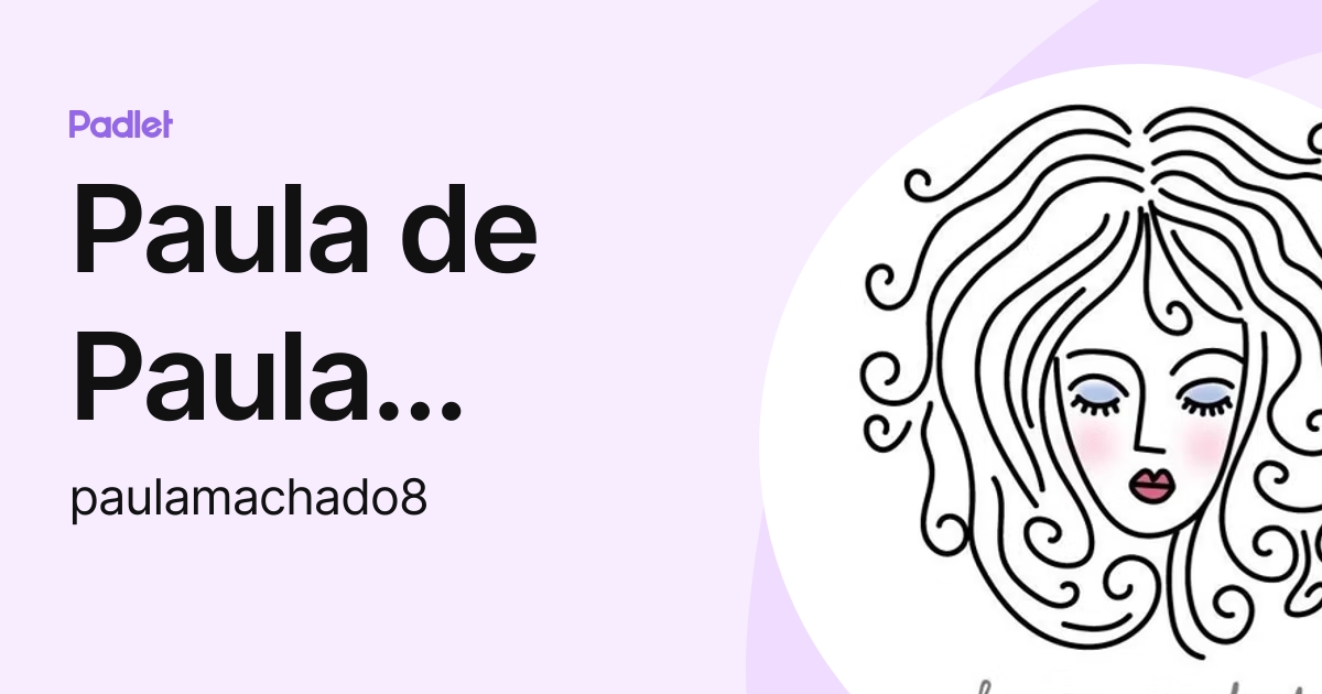 Paula de Paula Machado (paulamachado8) profile | Padlet