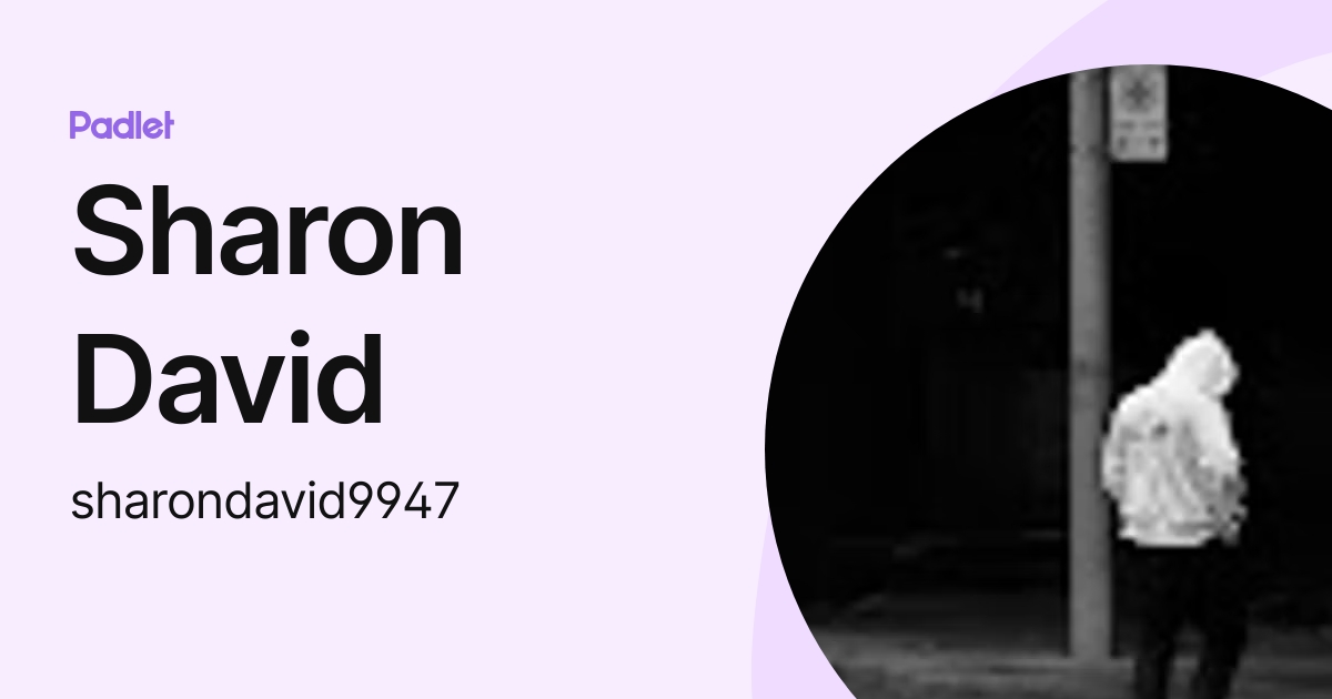 Sharon David (sharondavid9947) profile | Padlet