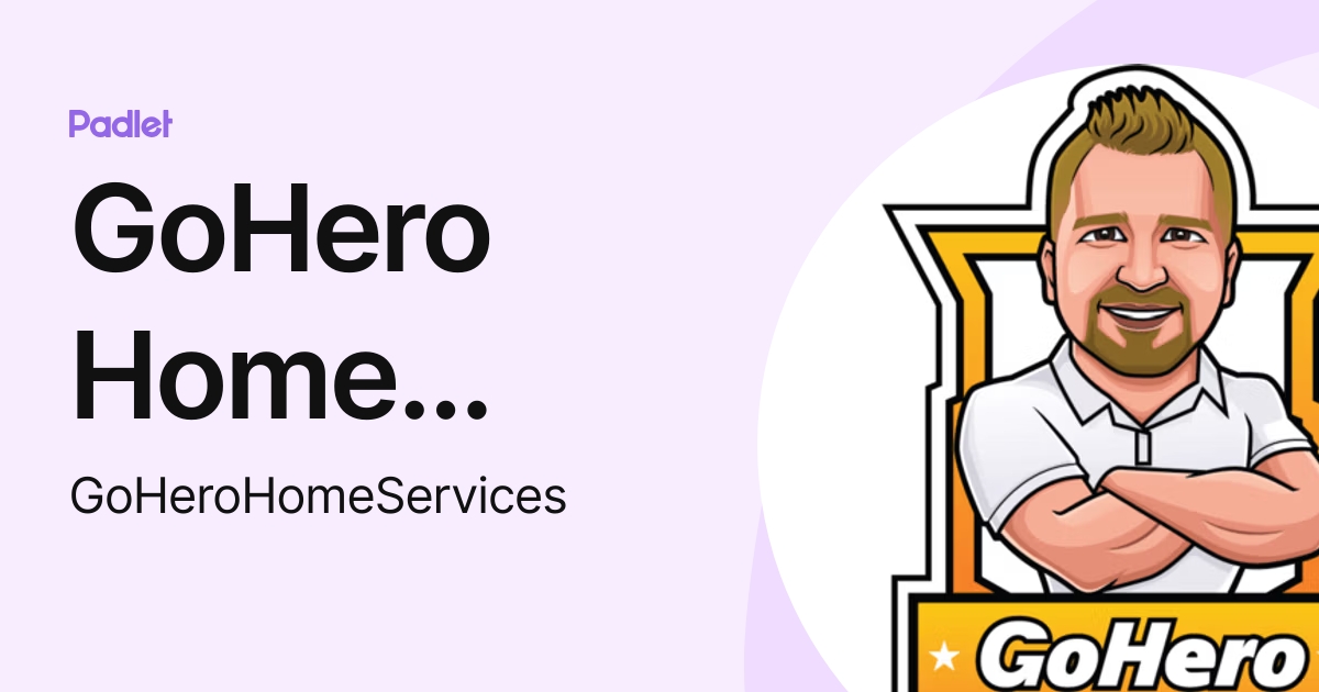 GoHero Home Services (GoHeroHomeServices) profile | Padlet
