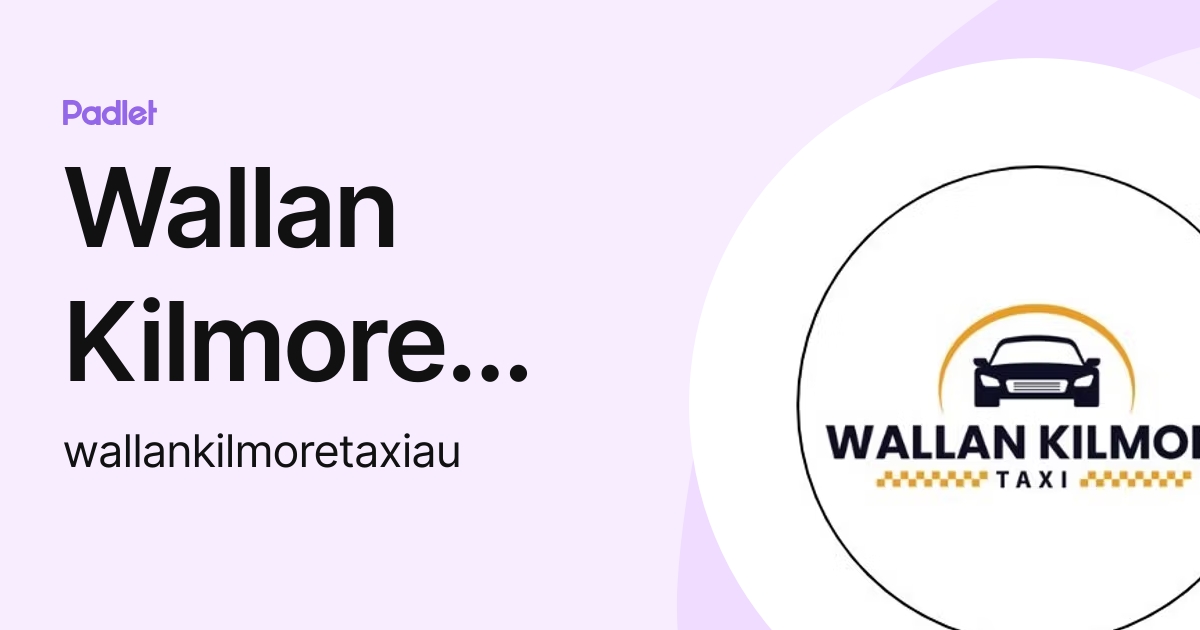 Wallan Kilmore Taxi (wallankilmoretaxiau) profile | Padlet