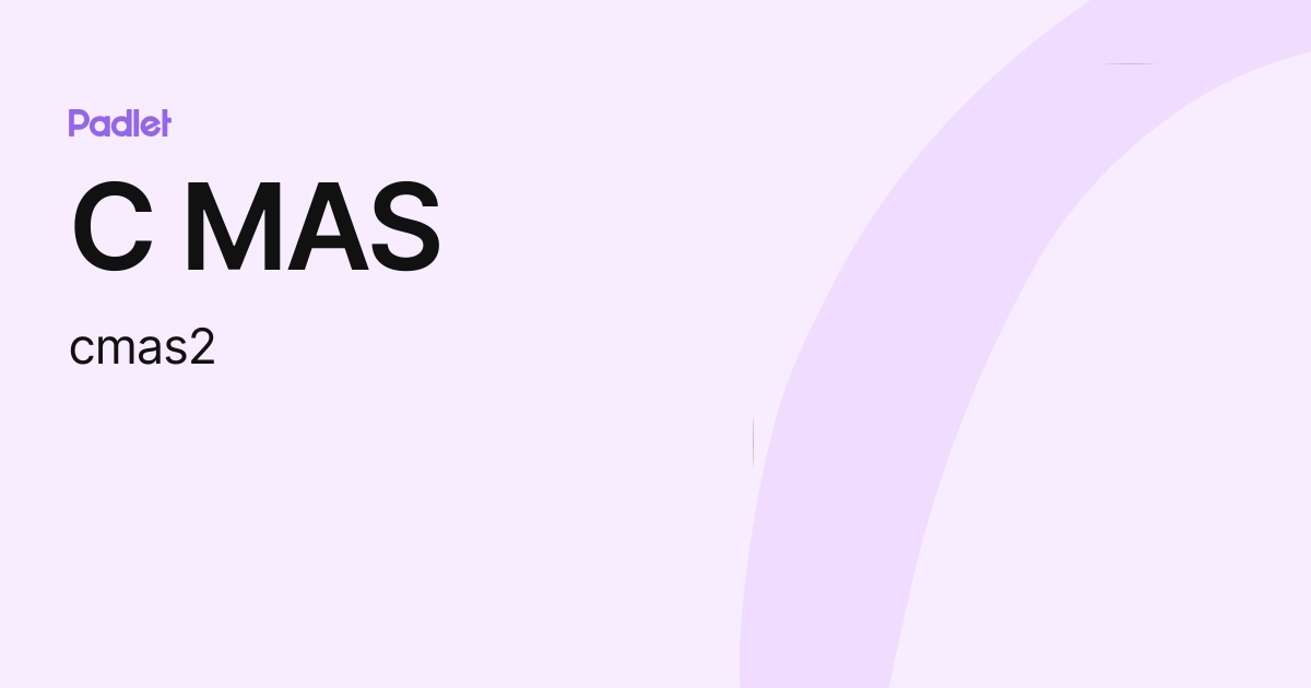 C MAS (cmas2) profile | Padlet