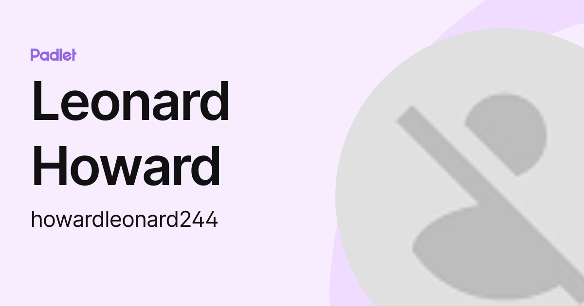 Leonard Howard (howardleonard244) profile | Padlet
