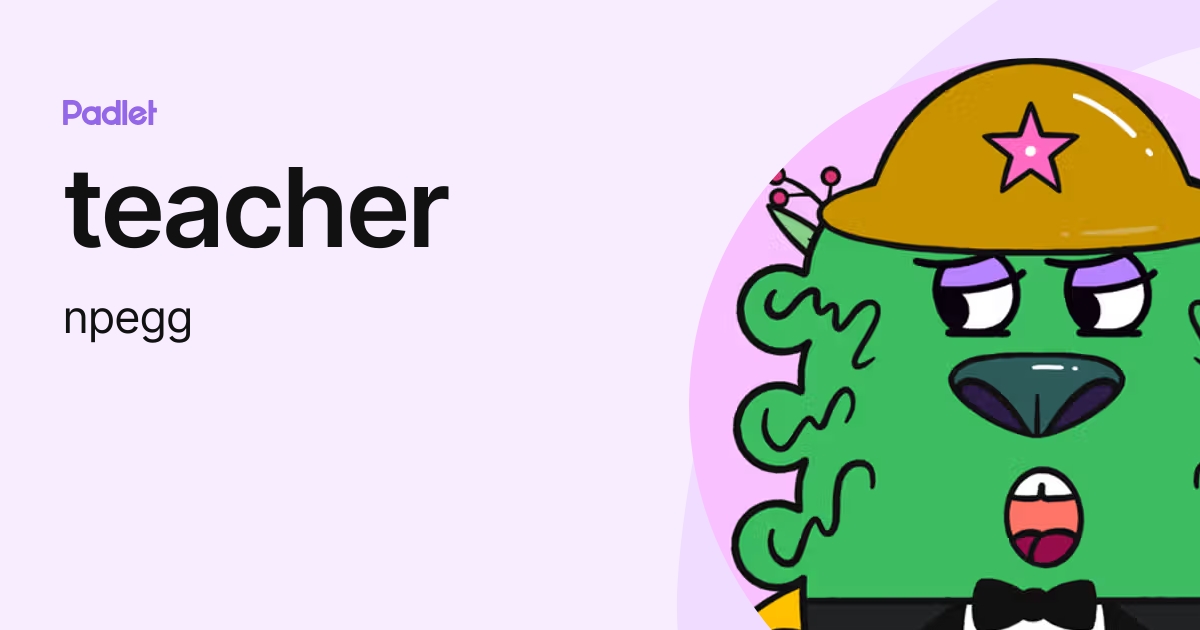 teacher (npegg) profile | Padlet