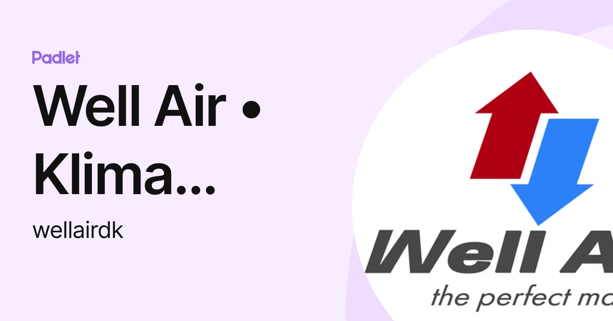 Well Air • Klima Anlæg (wellairdk) profile | Padlet