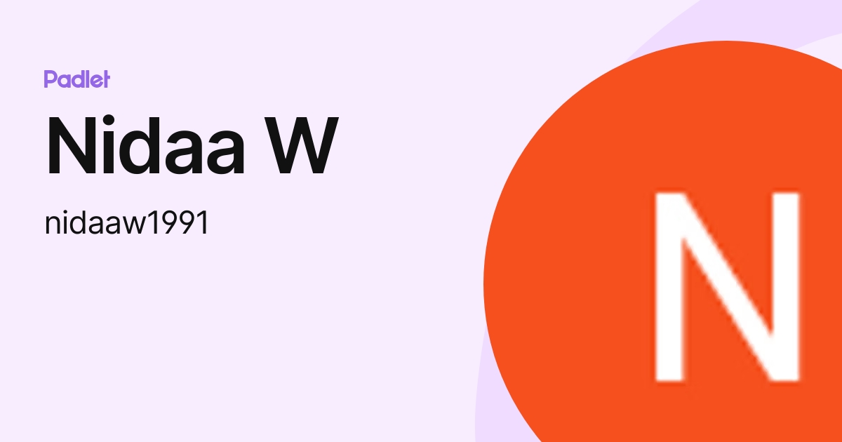 Nidaa W (nidaaw1991) profile | Padlet