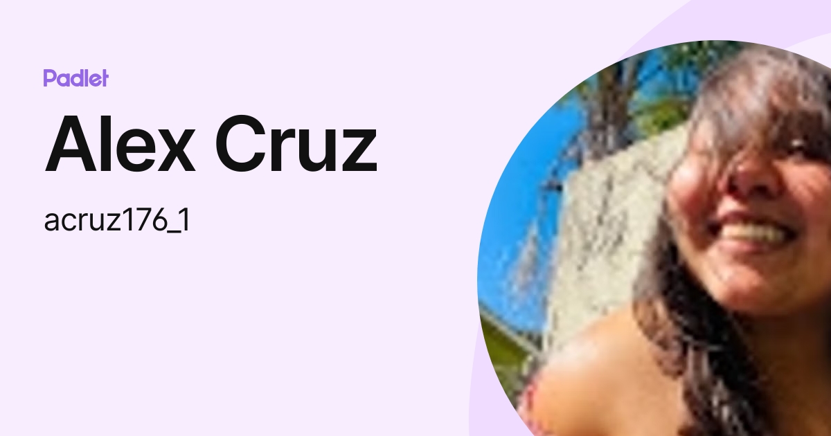 Alex Cruz (acruz176_1) profile | Padlet