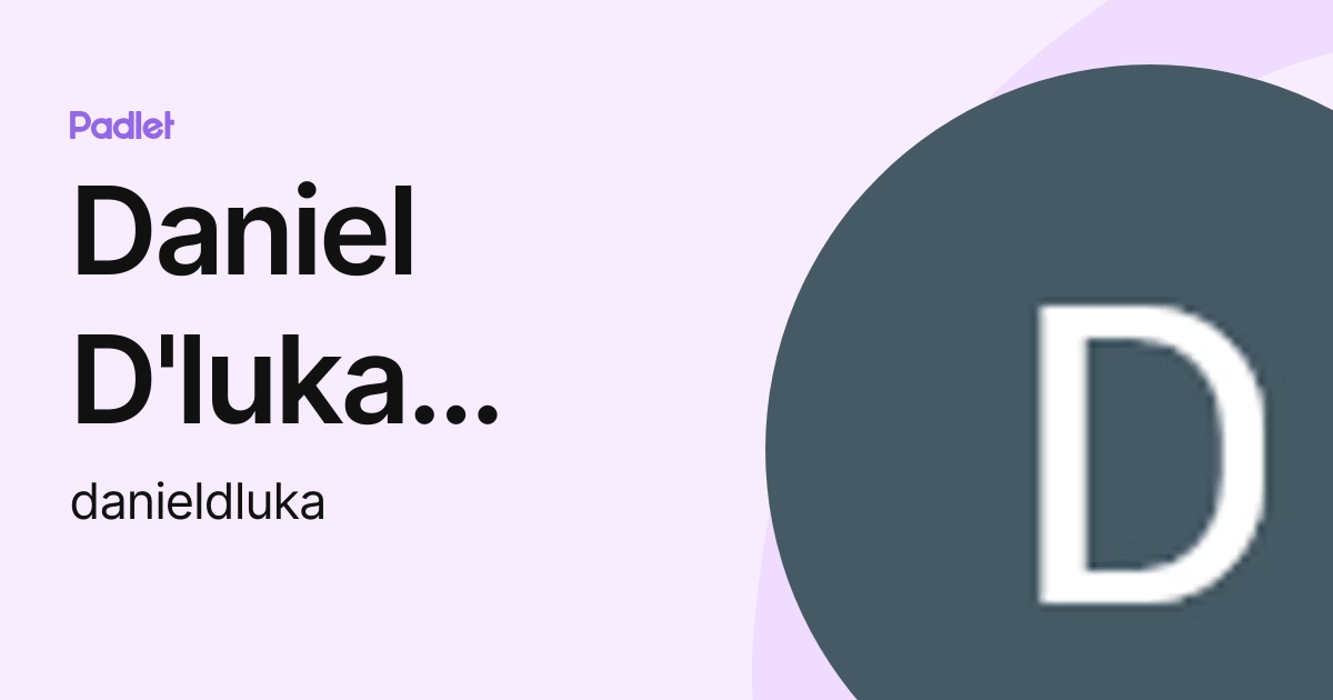 Daniel D'luka Neres Mota (danieldluka) profile | Padlet