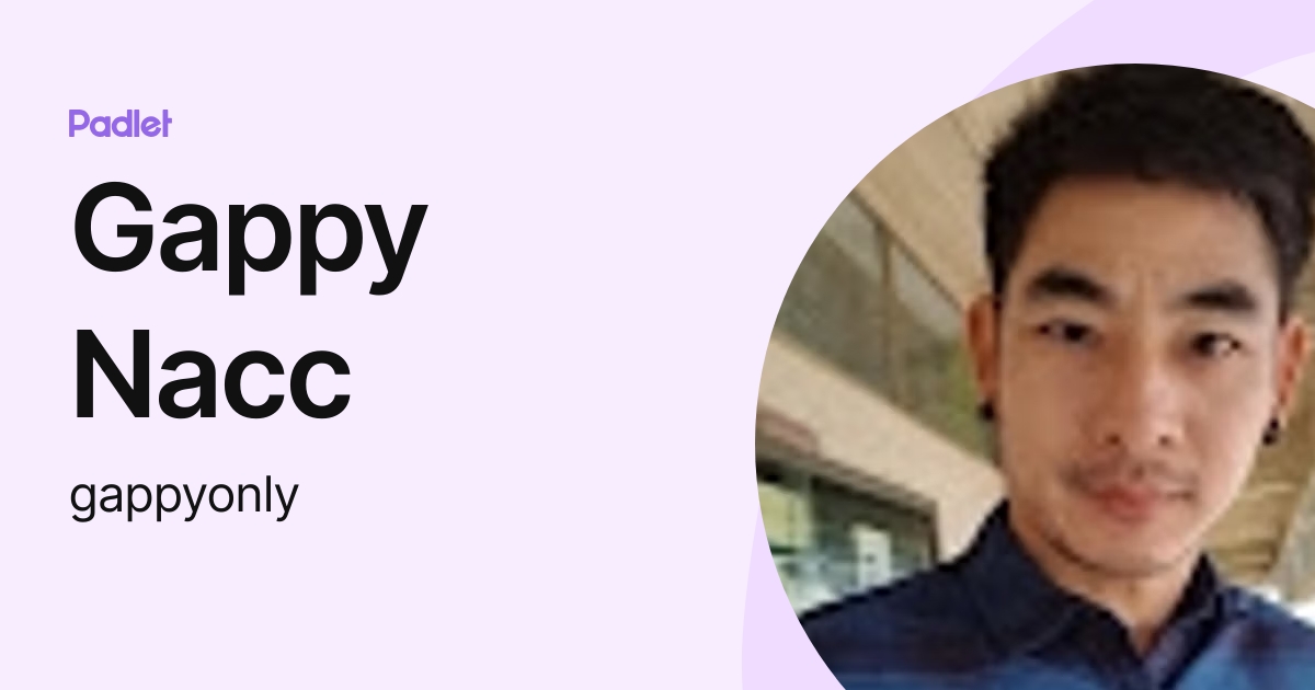 Gappy Nacc (gappyonly) profile | Padlet