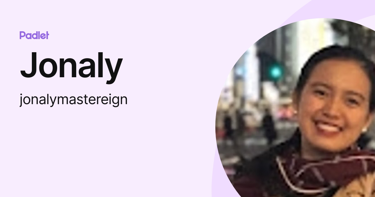 Jonaly (jonalymastereign) profile | Padlet