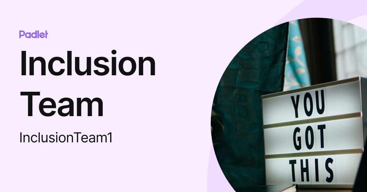 Inclusion Team (InclusionTeam1) profile | Padlet