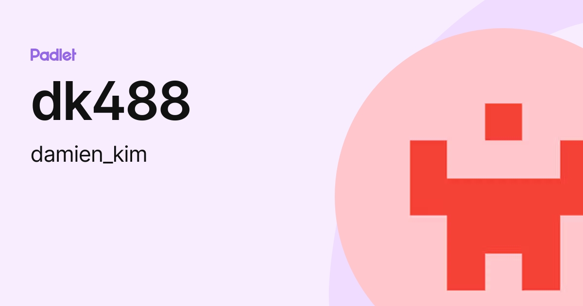 Dk488 Damien Kim Profile Padlet