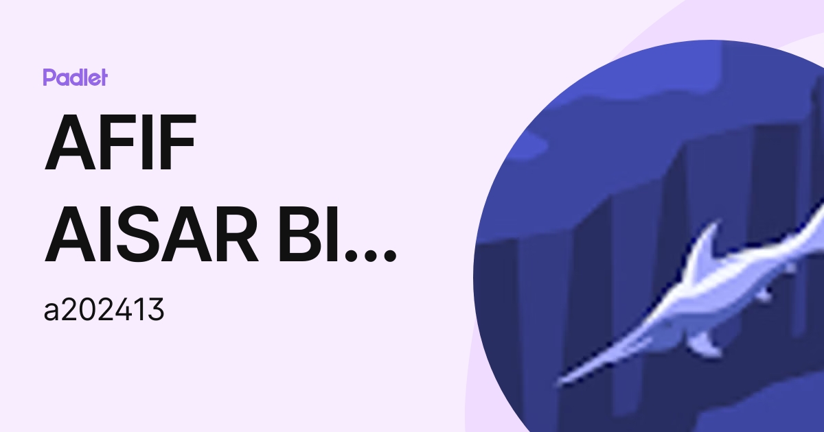 AFIF AISAR BIN AZHARI (a202413) profile | Padlet