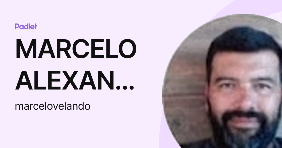 MARCELO ALEXANDER VELANDO VAZQUEZ (marcelovelando) profile | Padlet