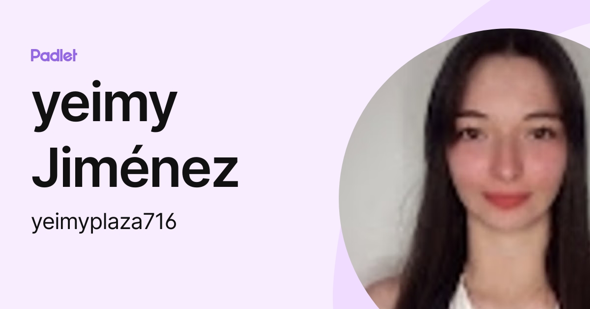 yeimy Jiménez (yeimyplaza716) profile | Padlet