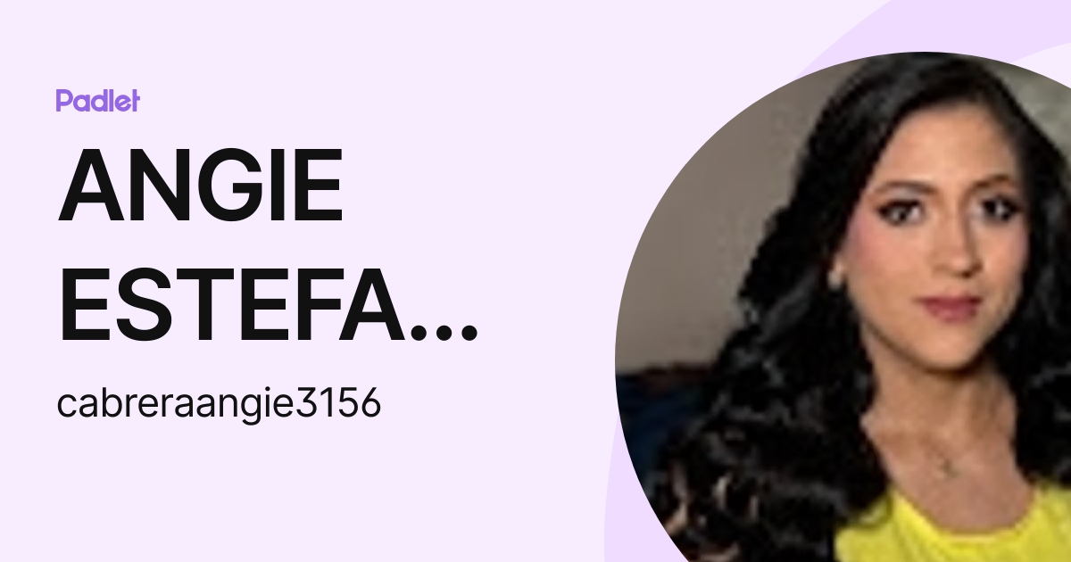 ANGIE ESTEFANIA CABRERA SANCHEZ (cabreraangie3156) profile | Padlet