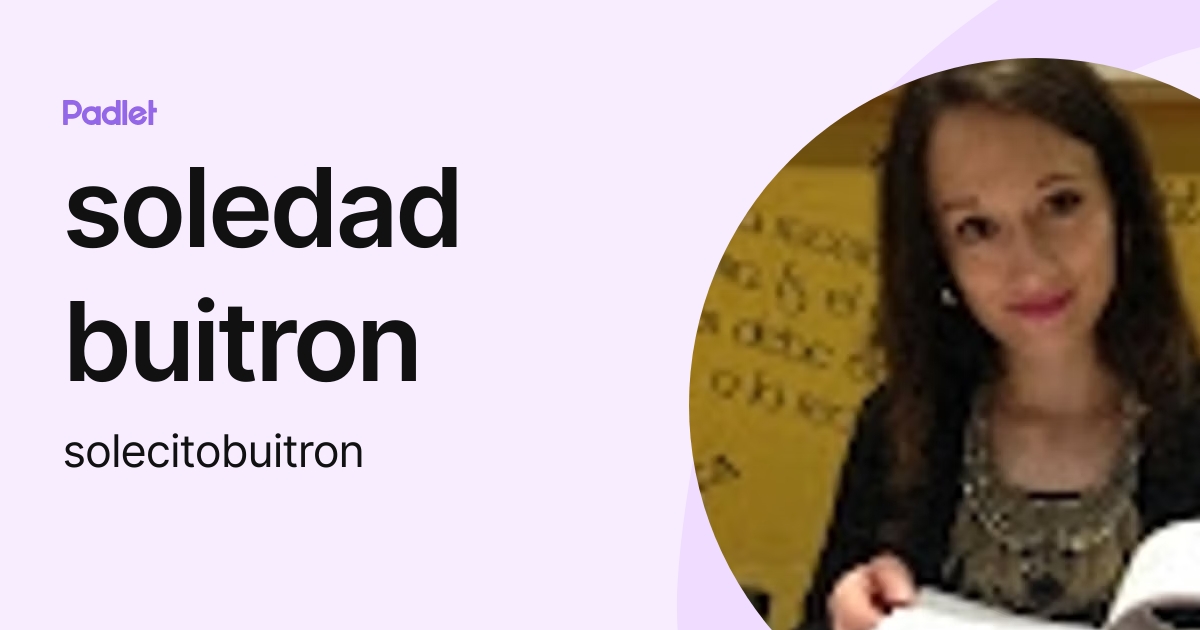 soledad buitron (solecitobuitron) profile | Padlet
