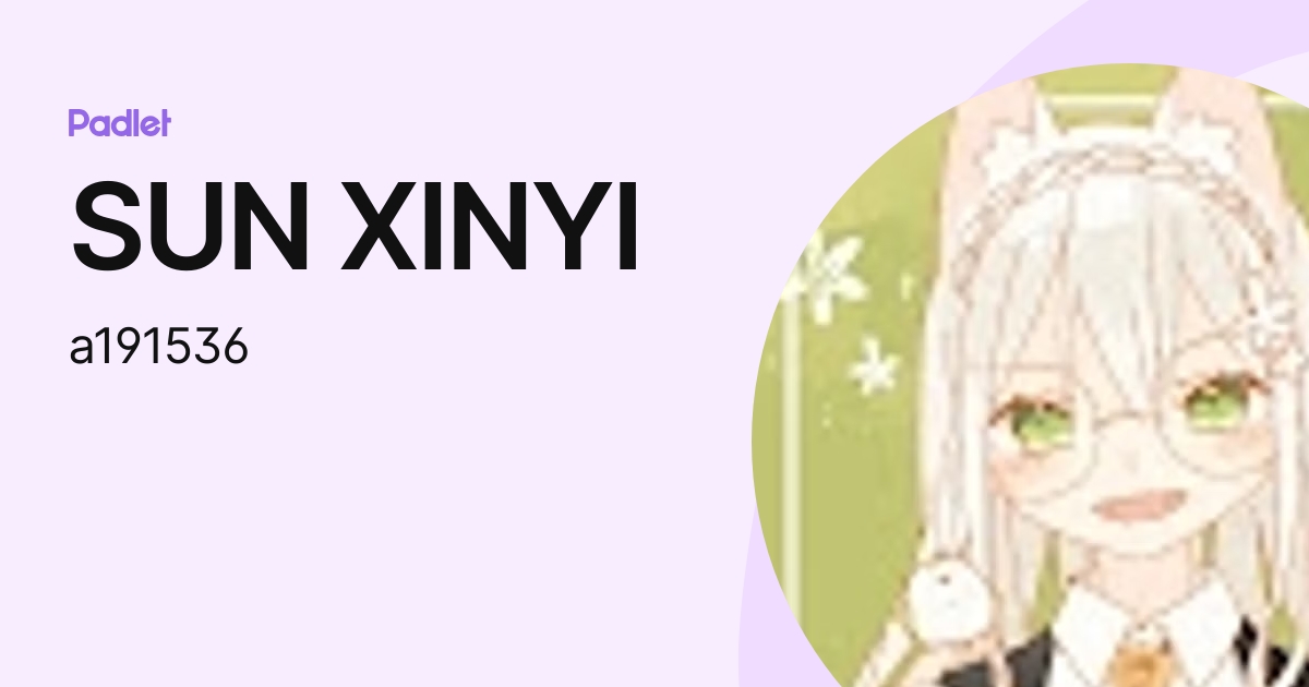SUN XINYI (a191536) profile | Padlet