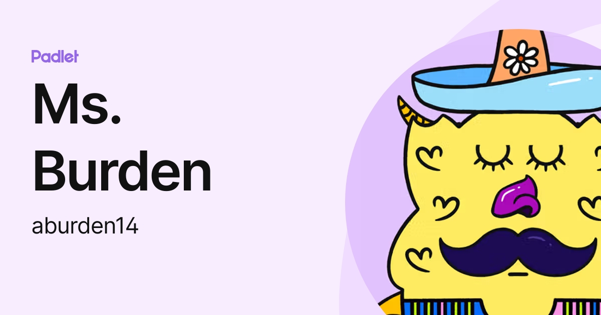 Ms. Burden (aburden14) profile | Padlet