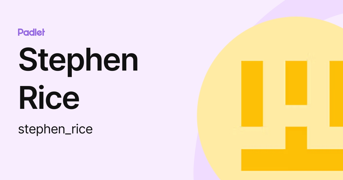 Stephen Rice (stephen_rice) profile | Padlet