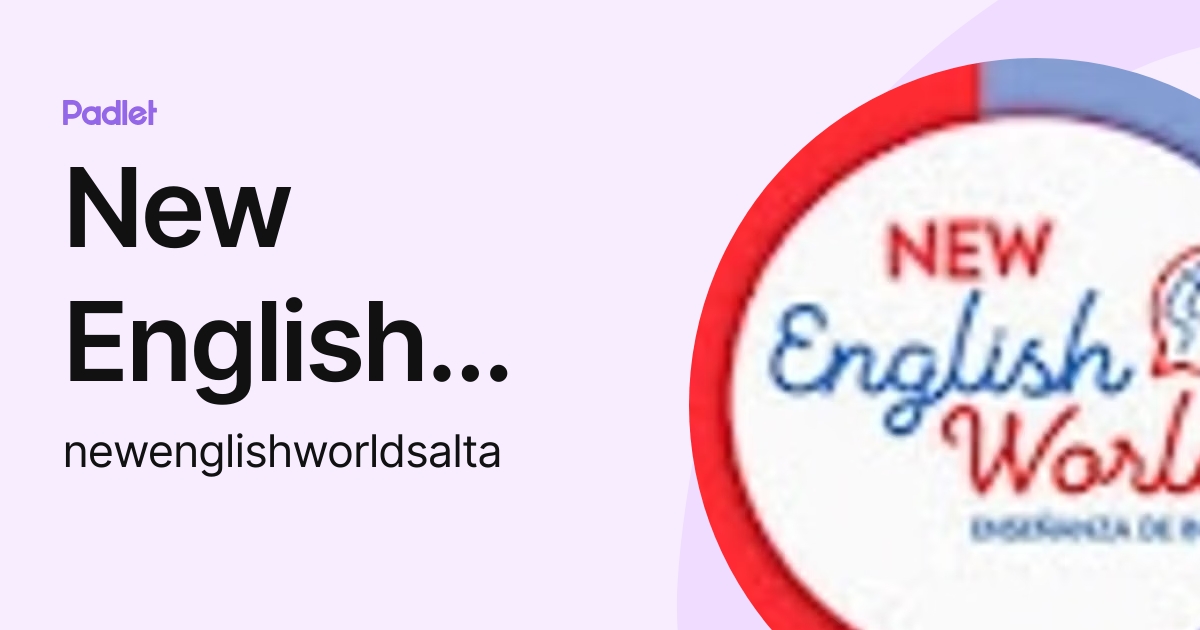 New English World Salta (newenglishworldsalta) profile | Padlet