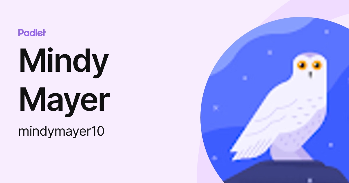 Mindy Mayer (mindymayer10) profile | Padlet