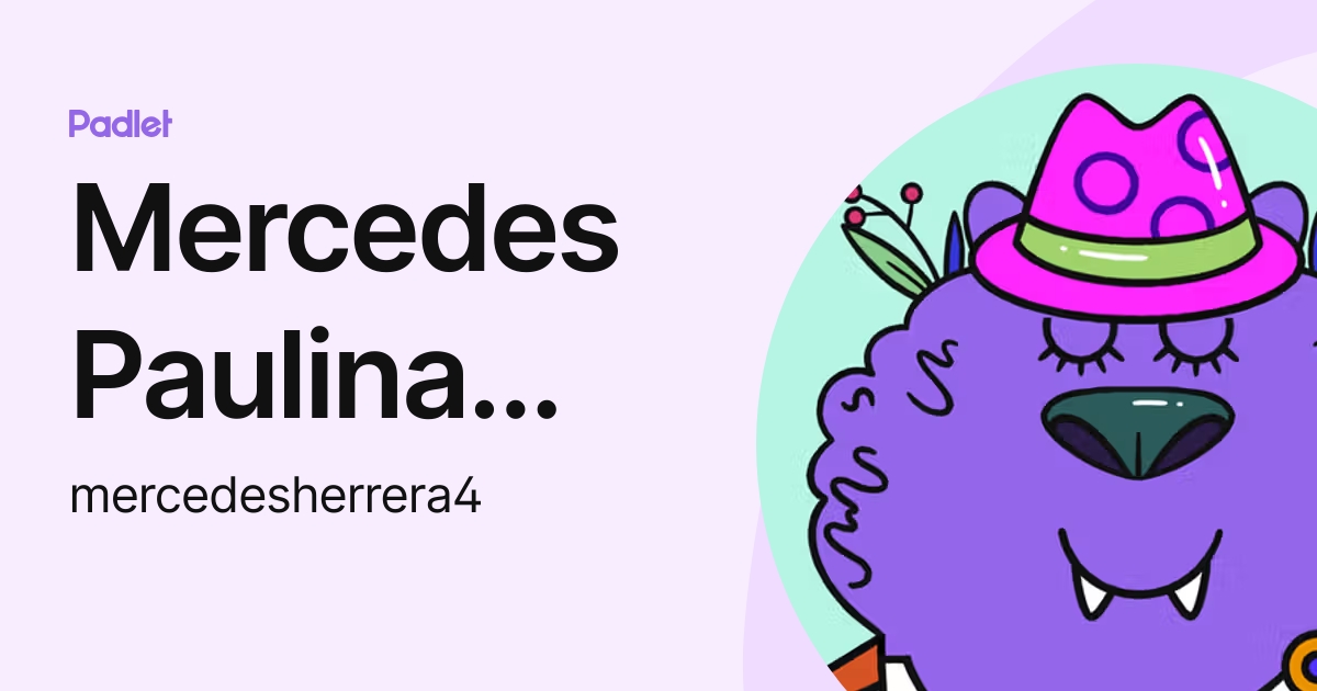 Mercedes Paulina Herrera Jimenez (mercedesherrera4) profile | Padlet